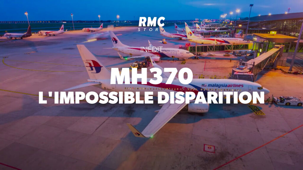 MH370 : L’IMPOSSIBLE DISPARITION - Satisfaction Group